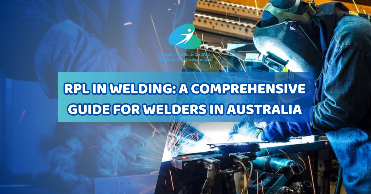 RPL in Welding: A Comprehensive Guide for Welders in Australia