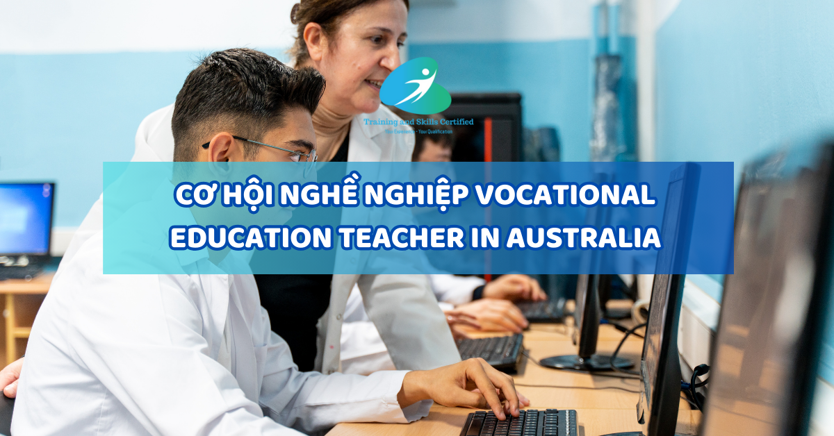 Cơ Hội Nghề Nghiệp Vocational Education Teacher In Australia